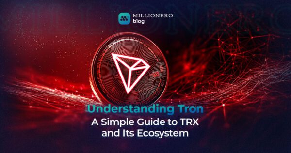 Understanding Tron: A Simple Guide to TRX and Its Ecosystem ...